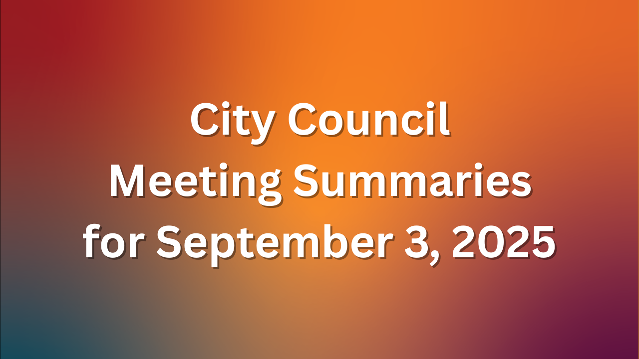 September 3, 2025 Bangor City Council Meeting Summaries - Bangor Mike