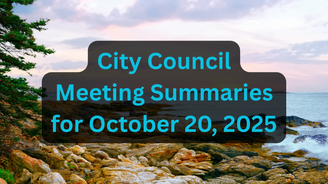 October 20, 2025 Bangor City Council Meeting Summaries - Bangor Mike